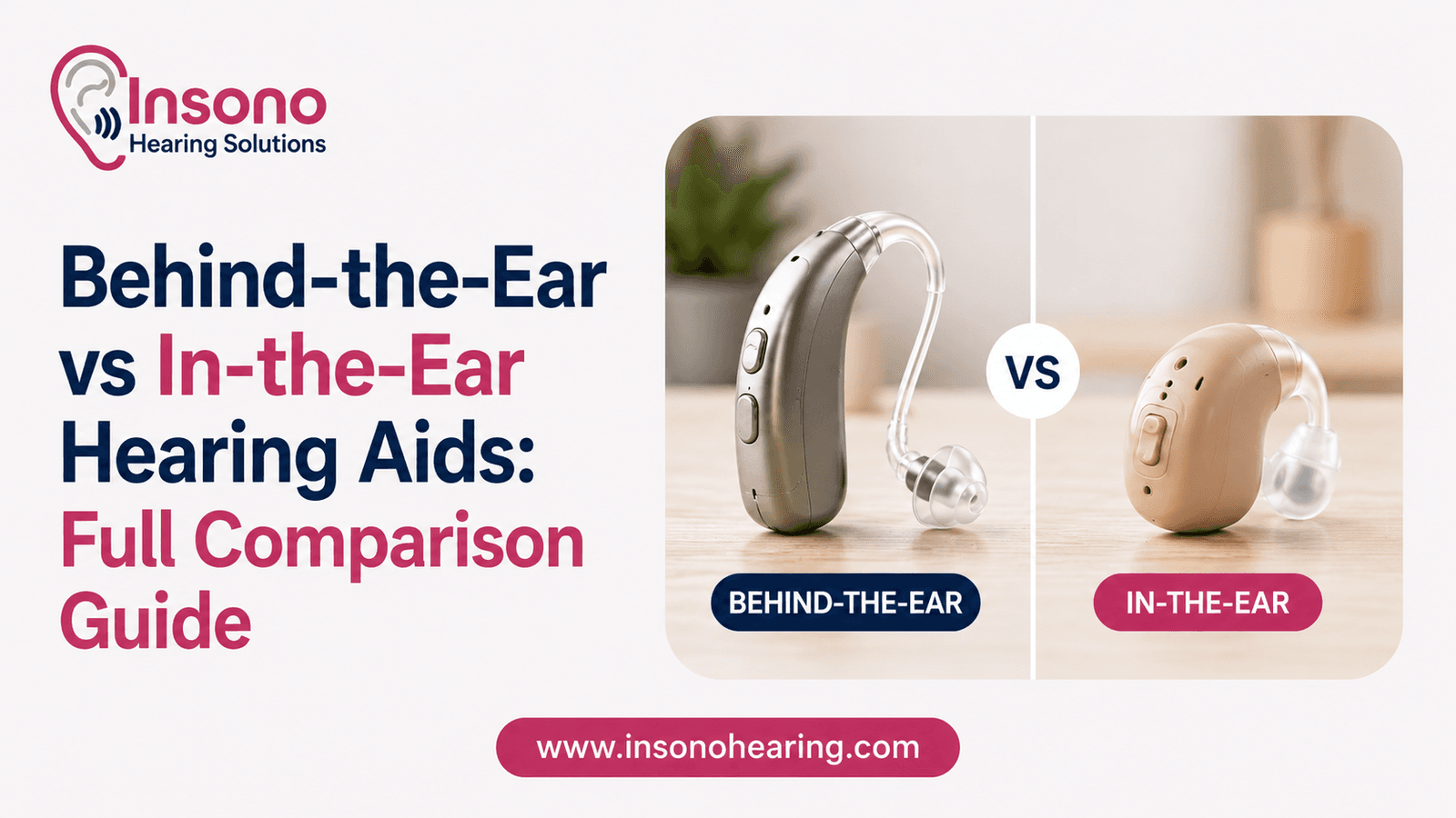 BTE vs RIC vs CIC Hearing Aids: Which Type is Best for You? | Insono ...